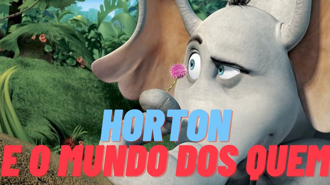 Combos & Cinema Dicas: Horton e o Mundo dos Quem! - YouTube