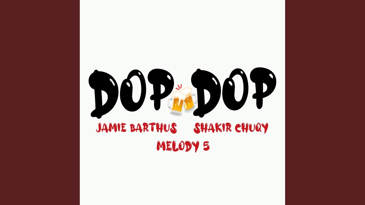 DOP DOP (feat. Shakir Chuqy & Melody 5) - YouTube Music
