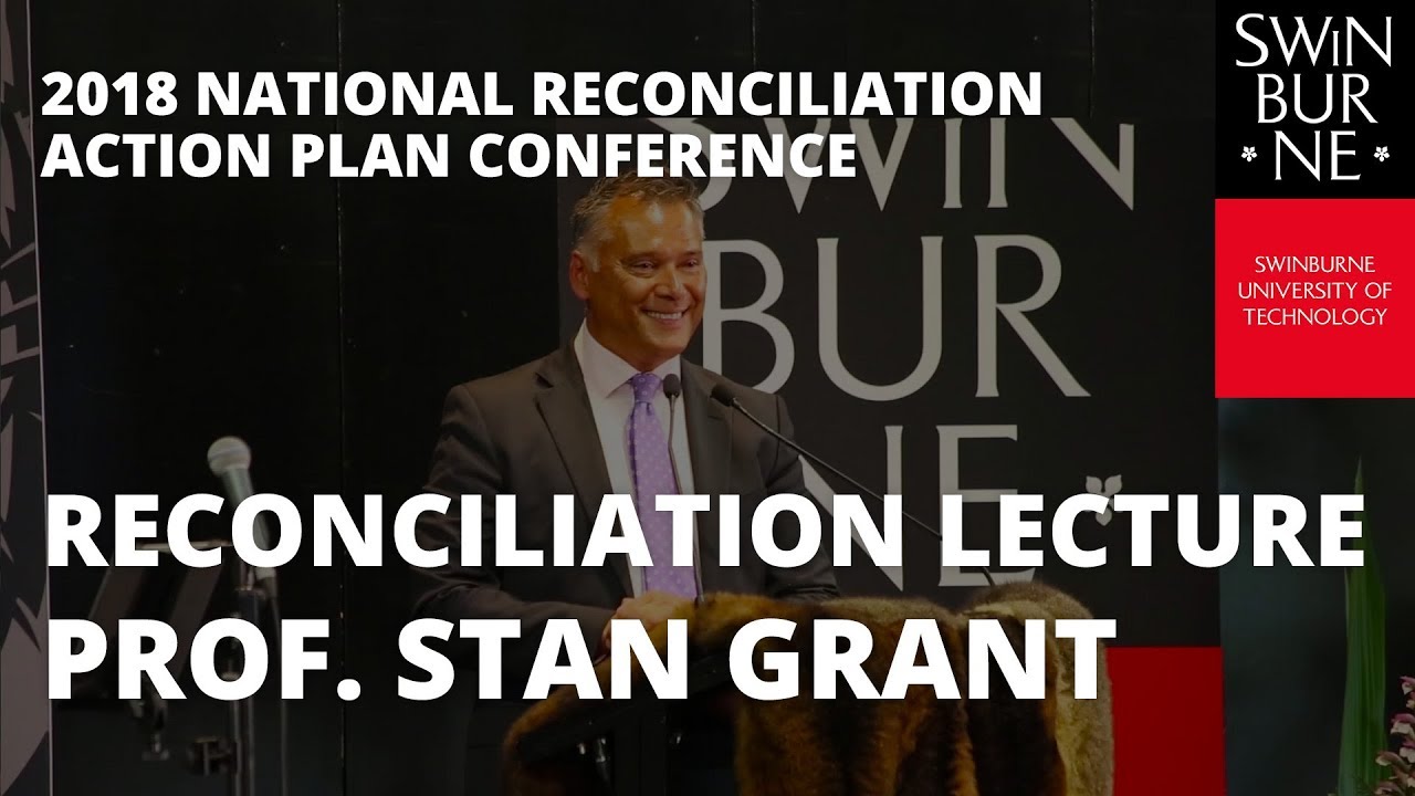 2018 Swinburne Annual Reconciliation Lecture - Stan Grant (2018 ...
