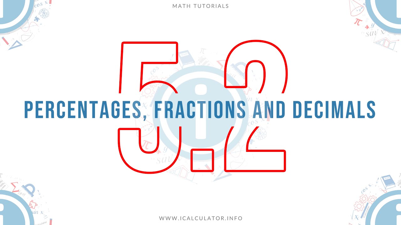 5.2 - Percentages, Fractions and Decimals - YouTube