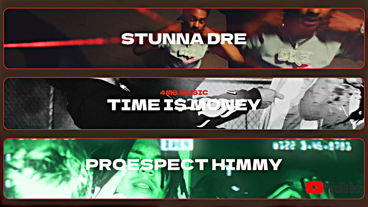 4mb Music x Stunna Dre x Prospect Himmy - Time is money (Official Music ...