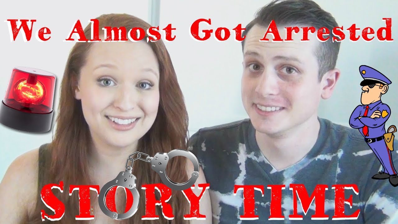 WE ALMOST GOT ARRESTED | STORY TIME - YouTube
