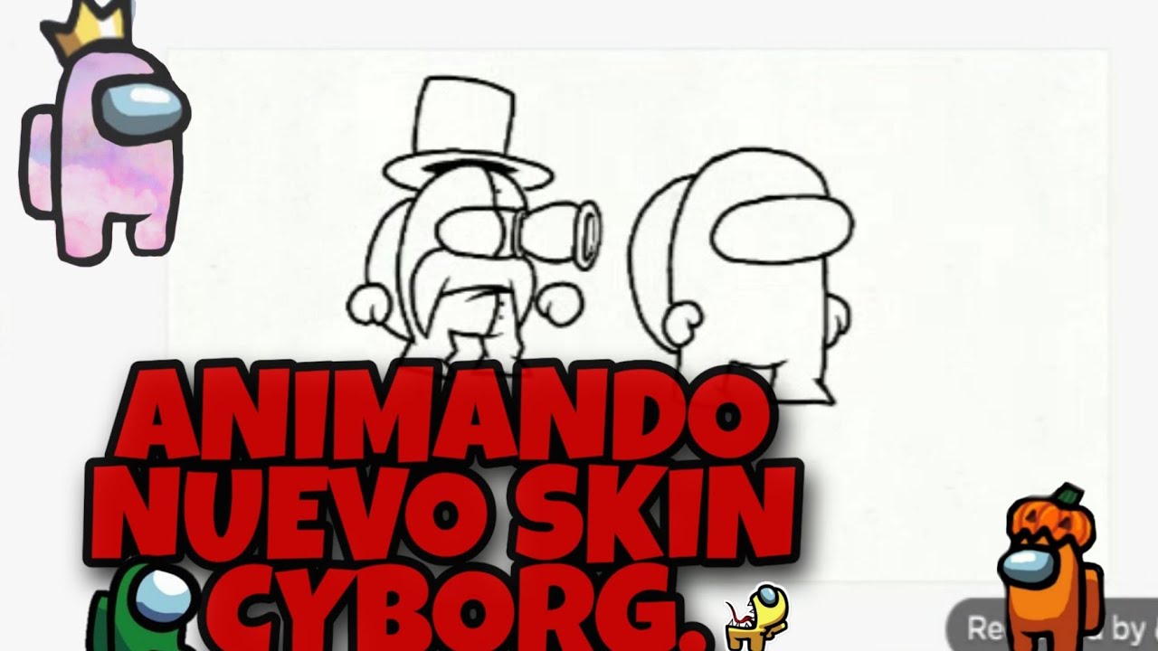 animando among us nuevo skin CYBORG - cheering among us CYBORG / # ...