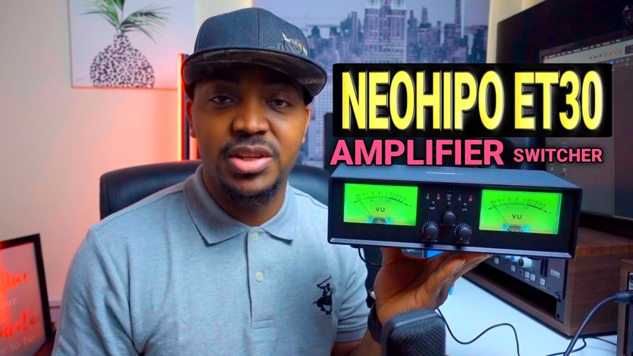 NEOHIPO ET30 Amplifier Switcher - Unboxing and Review - YouTube