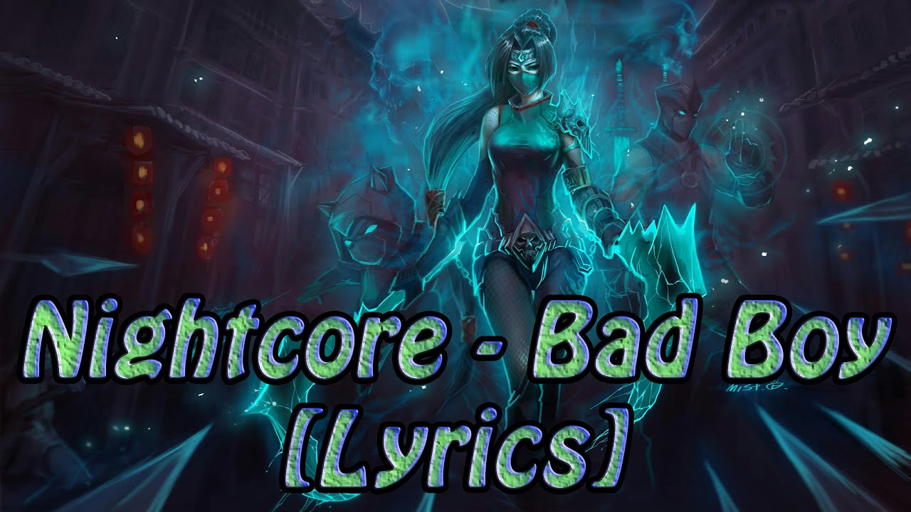 Nightcore - Bad Boy Lyrics - YouTube