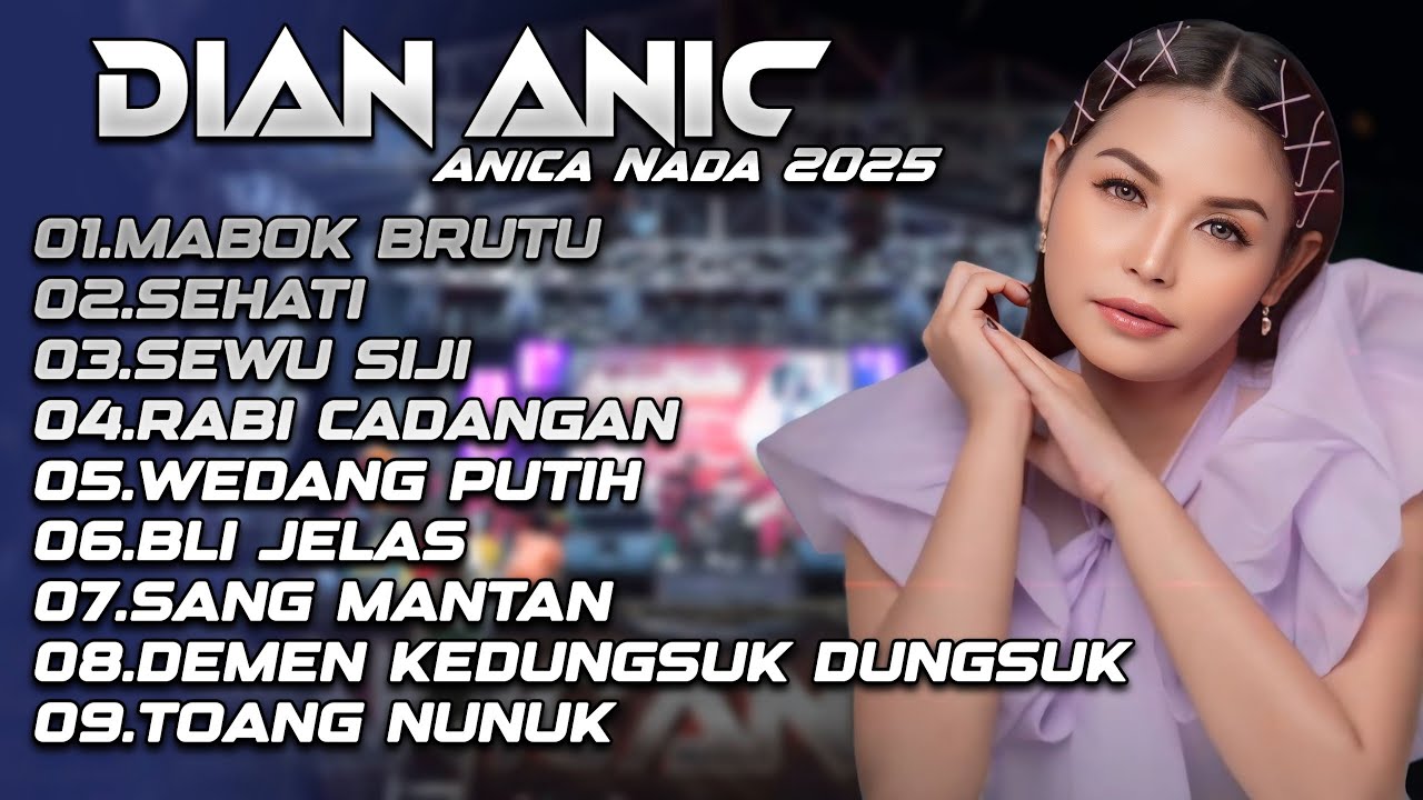 DIAN ANIC FULL ALBUM 2025 - ANICA NADA Mabok Brutu Sehati tarling terbaru 2025 - YouTube