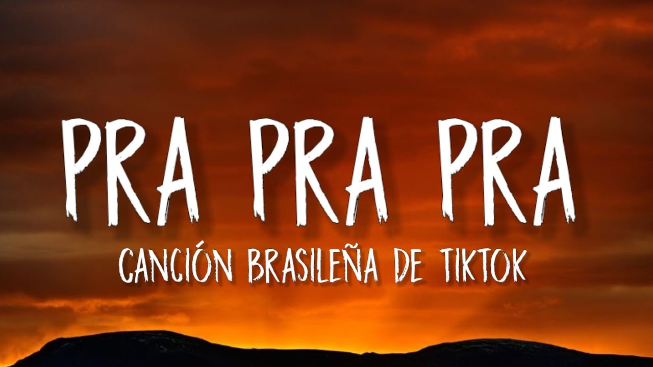 pra pra pra deavele santos Canción Brasileña de tik tok (Letra/Lyrics ...
