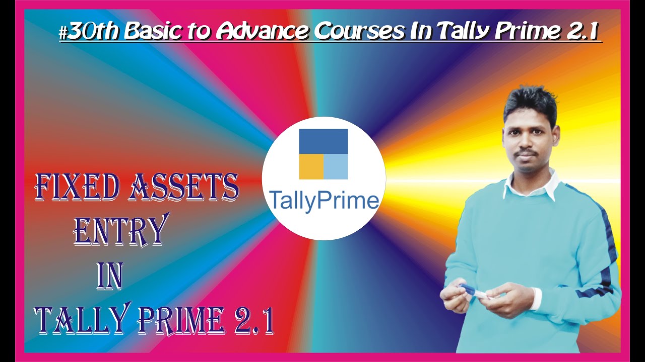 Fixed Assets Entry In Tally Prime 2.1 - YouTube