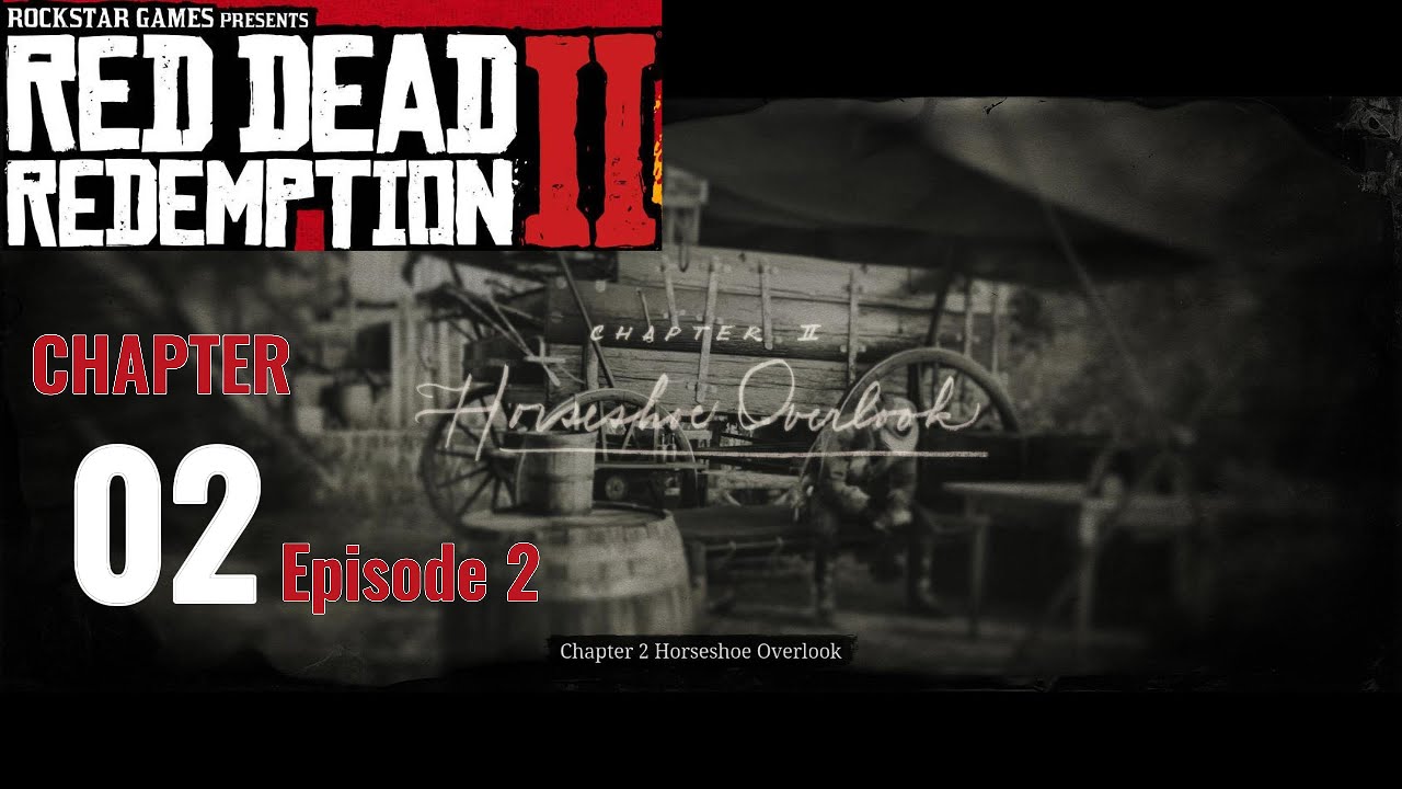 Red Dead Redemption 2 Chapter 2 Horseshoe overlook Episode 2 (4K ULTRA ...