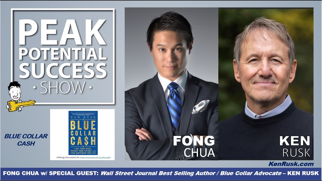 KEN RUSK - Blue Collar Advocate / WSJ Best Selling Author w/ Fong ...