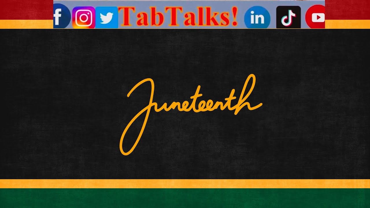 Tab Talks Presents: Juneteenth - YouTube