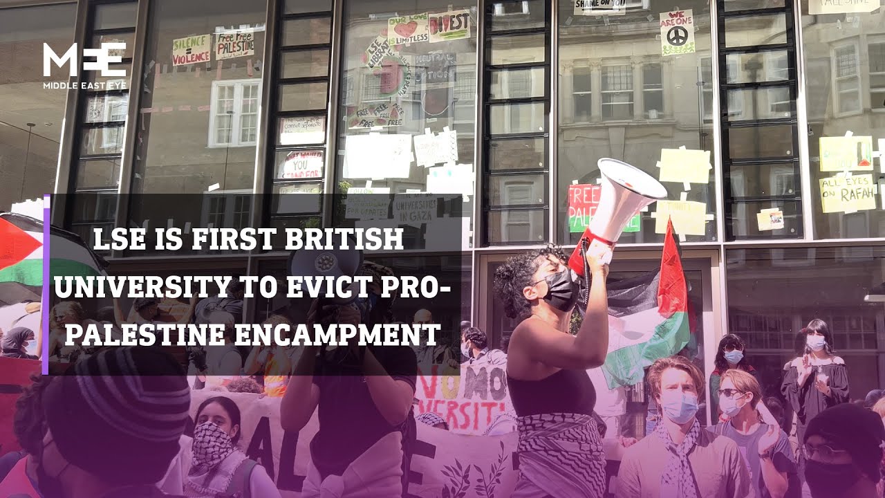 LSE becomes first British university to evict pro-Palestine student ...