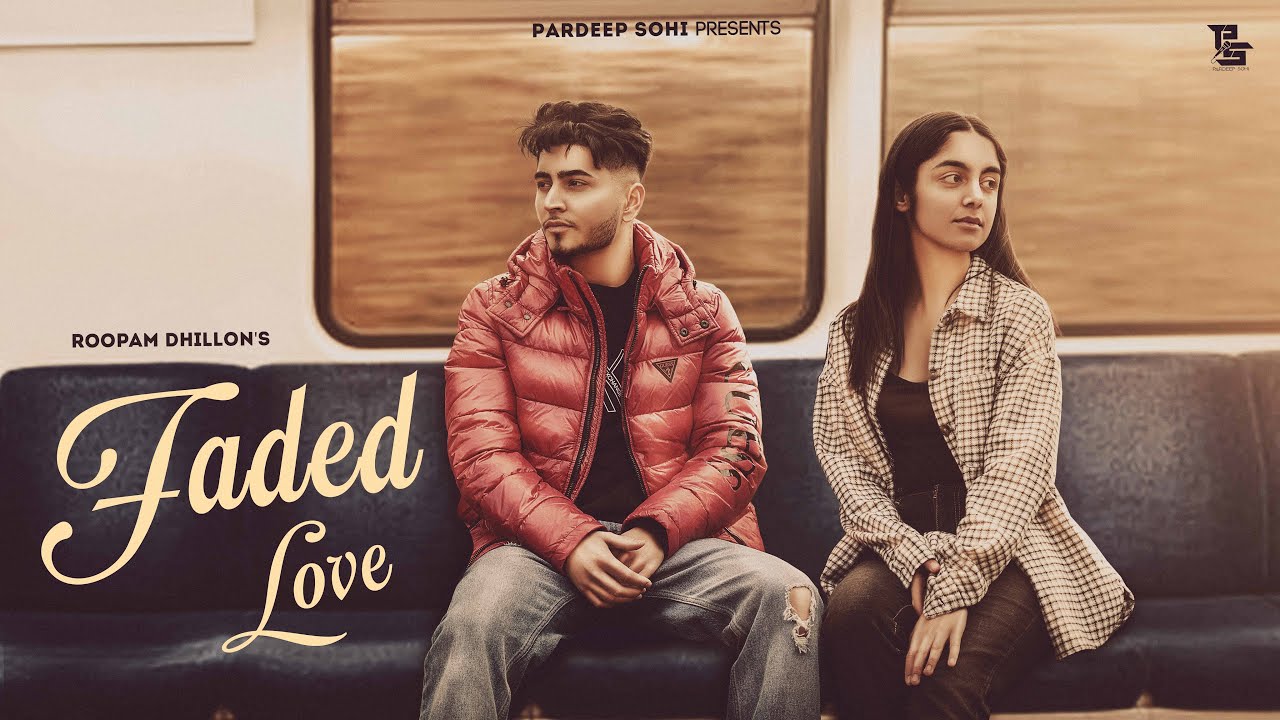 Faded Love (Official Video) Roopam Dhillon | Jason Trak | Kaimcam Films ...