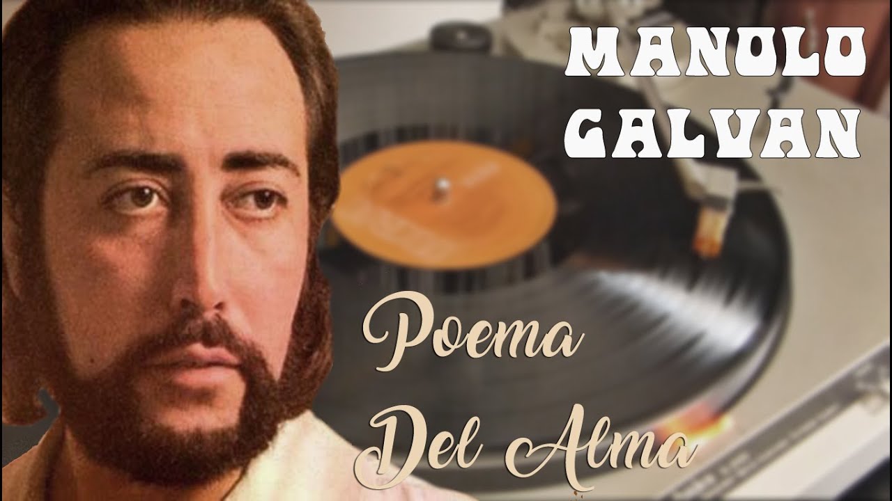 MANOLO GALVAN ( Poema del Alma - Vinil Sound ) HD - YouTube