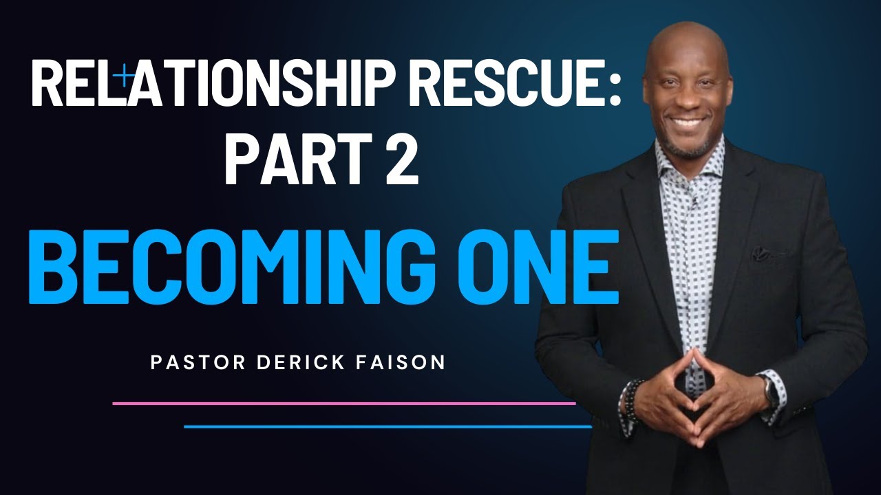 "Becoming One" ~ Pastor Derick Faison - YouTube