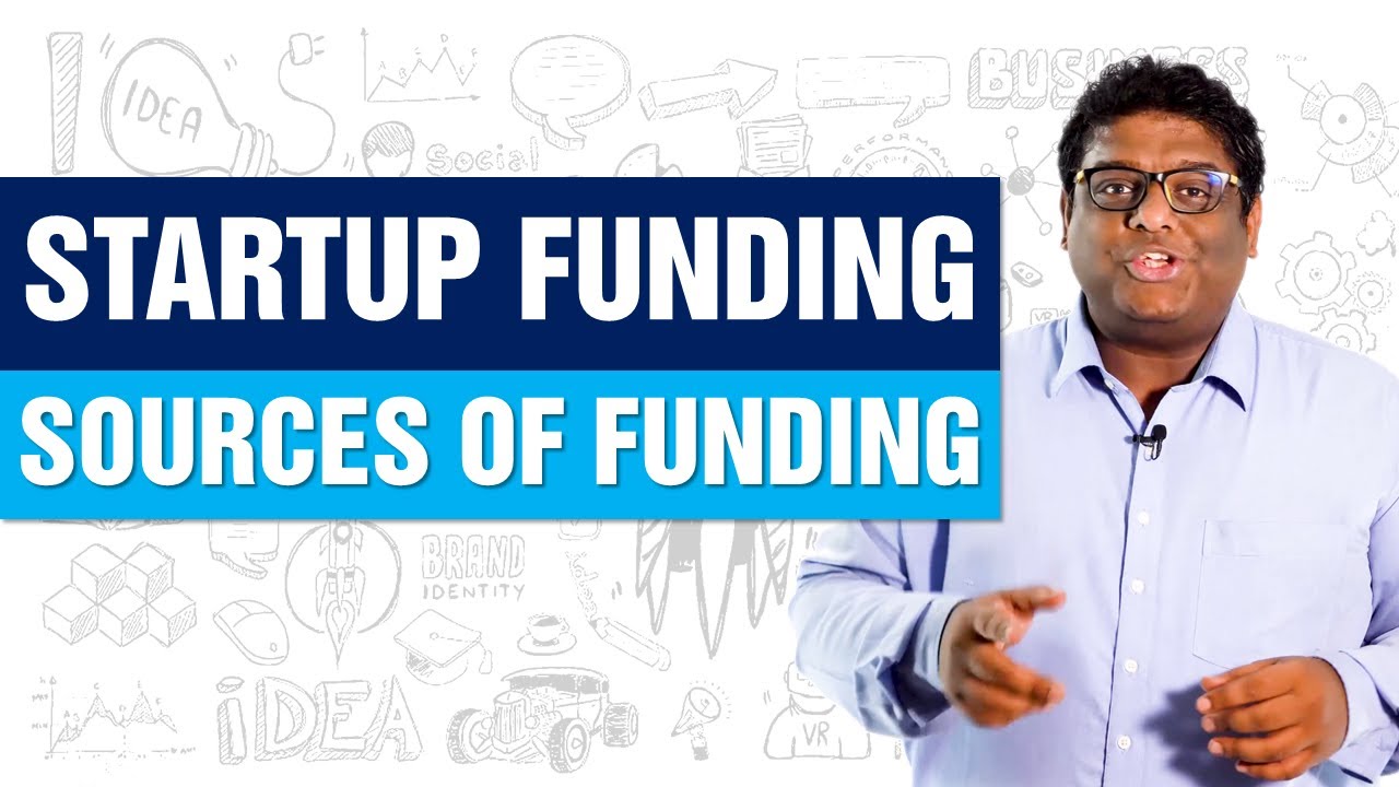 What are the different Sources of Funding - Part 2 (Startup Funding ...