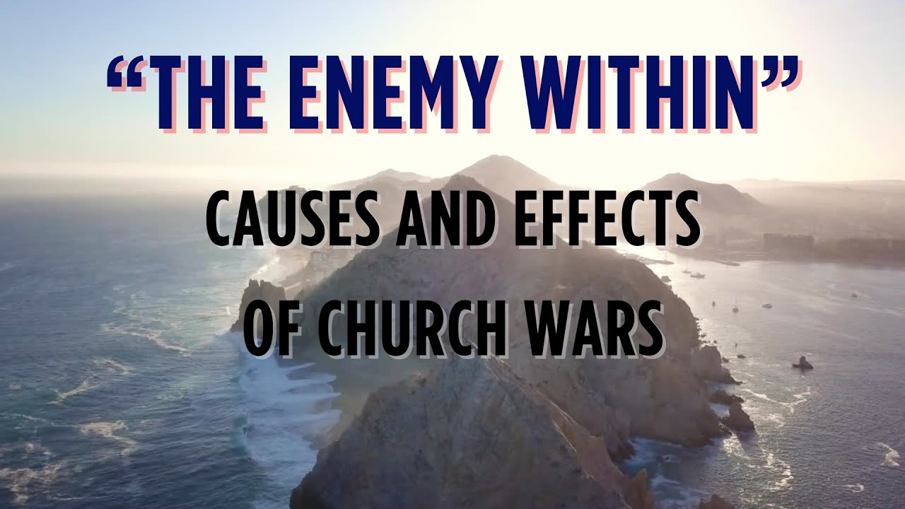 "The Enemy Within" - Causes and Effects of Church Wars - YouTube