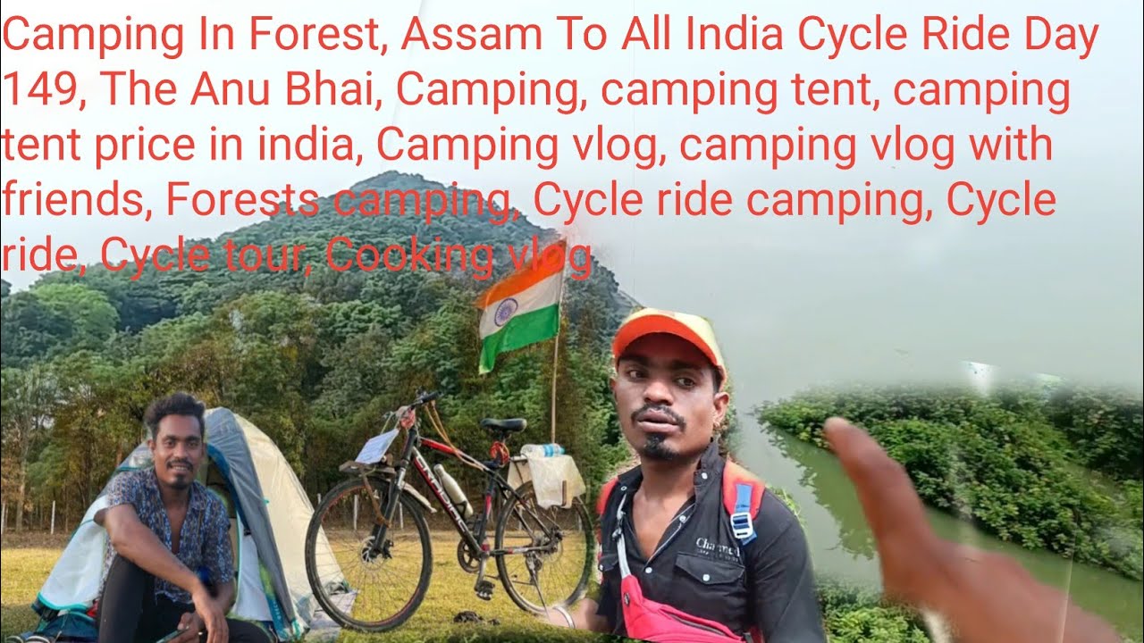 Camping In Forest, Assam To All India Cycle Ride Day Camping In Forest ...