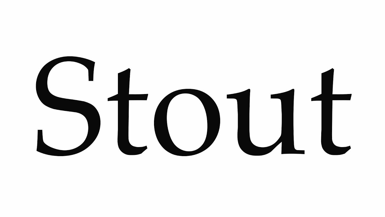 How to Pronounce Stout - YouTube