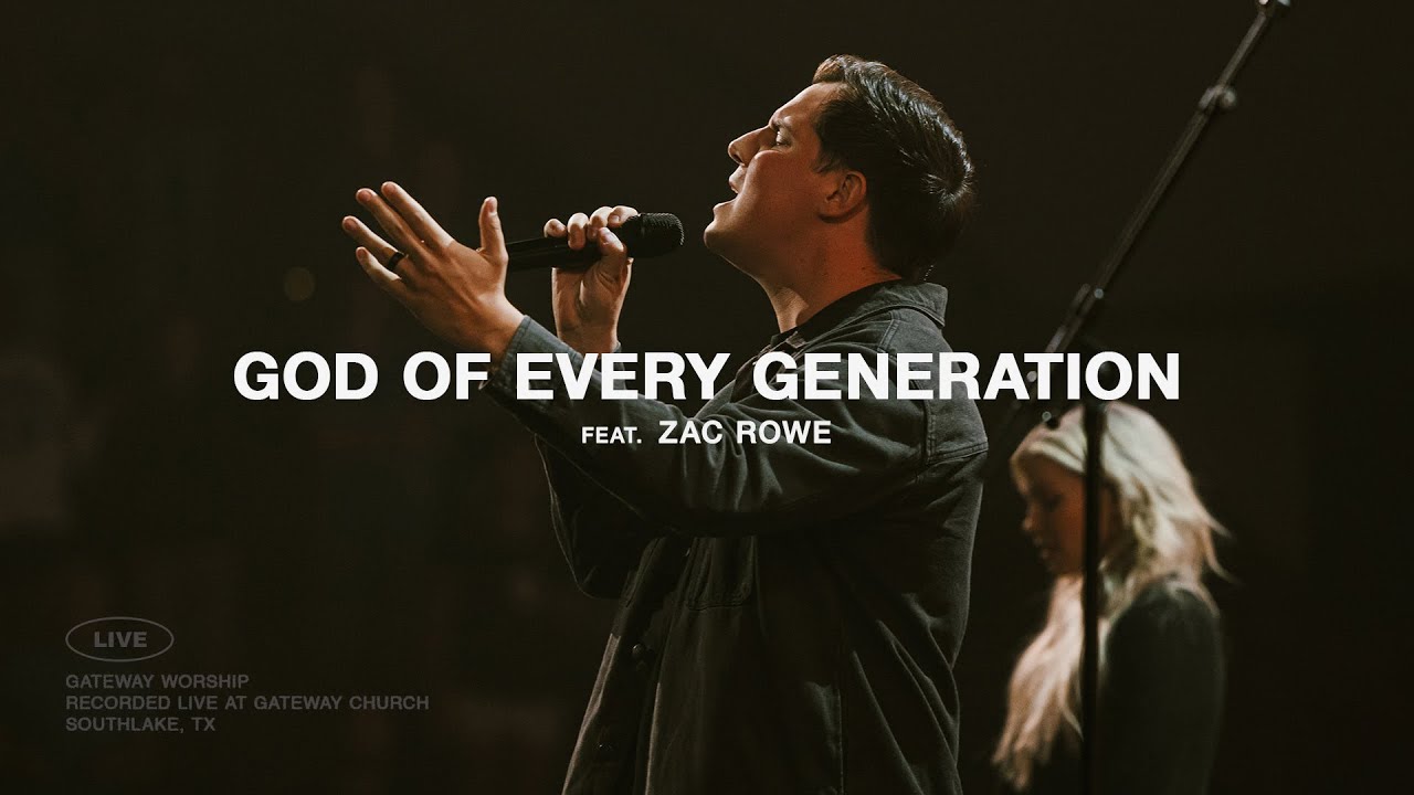 God Of Every Generation | feat. Zac Rowe | Gateway Worship - YouTube