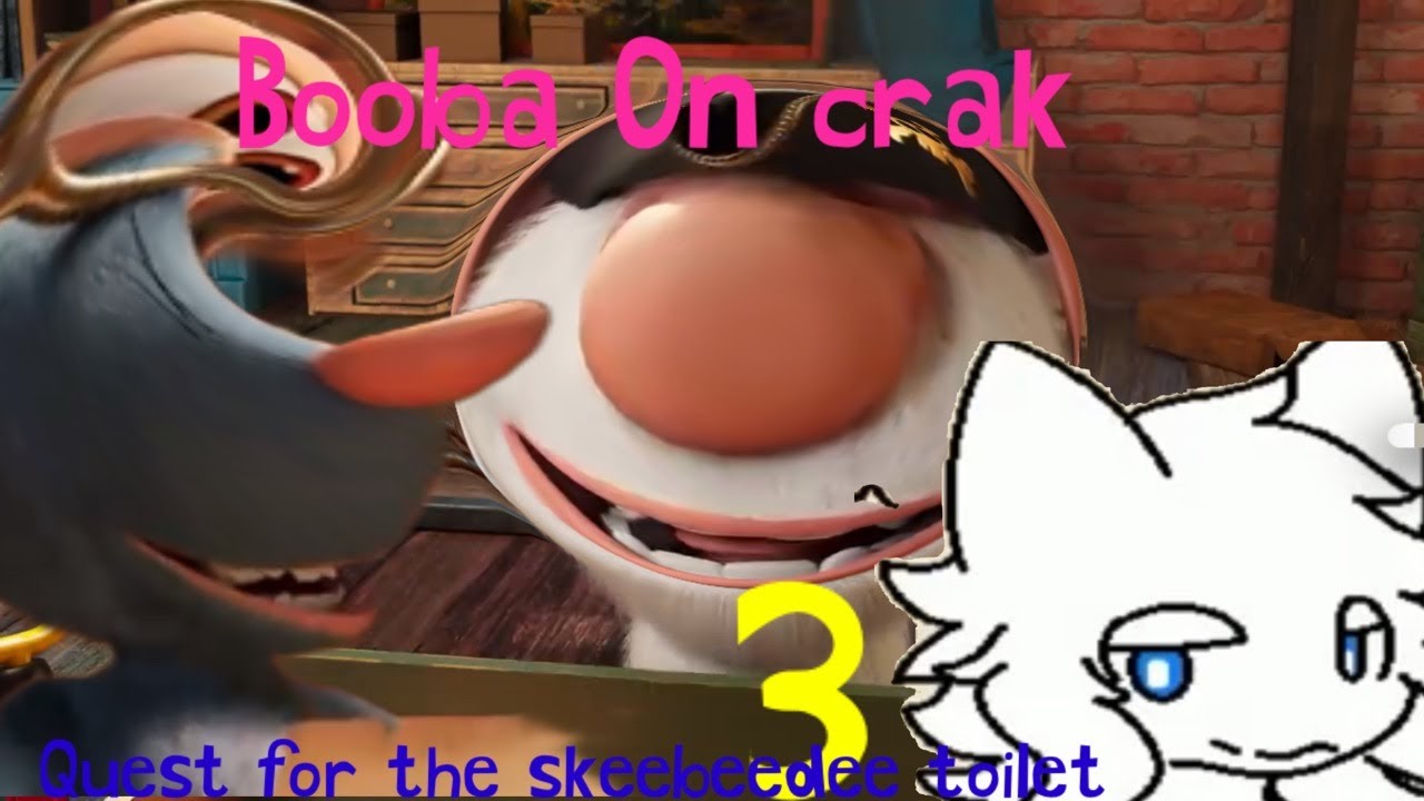 Booba: But it’s on CRACK 3: the quest for skeebeedee toilet - YouTube