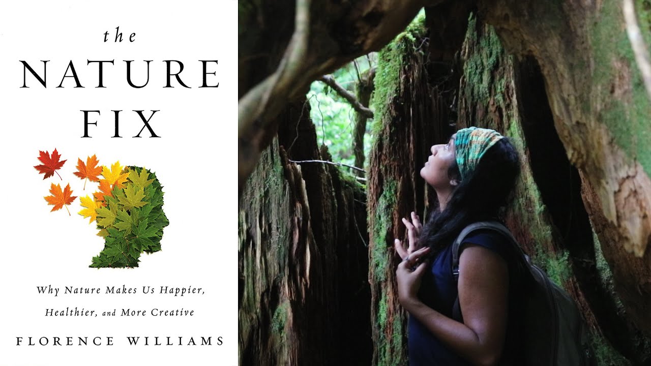 The Nature Fix: Why Nature Makes Us Happier, Healthier and More ...