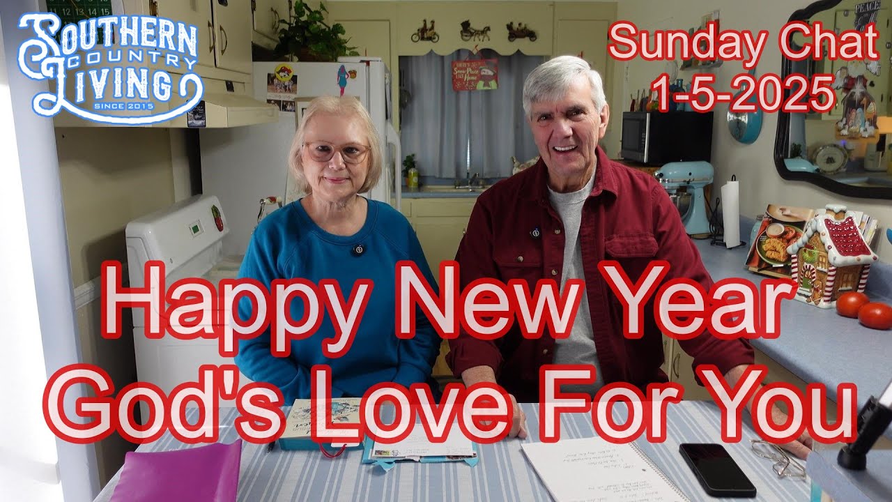 Happy New Year !! Gods Love For You !! -- Sunday Chat 1-5-2025 - YouTube