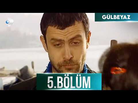 Gülbeyaz 5. Bölüm - HD