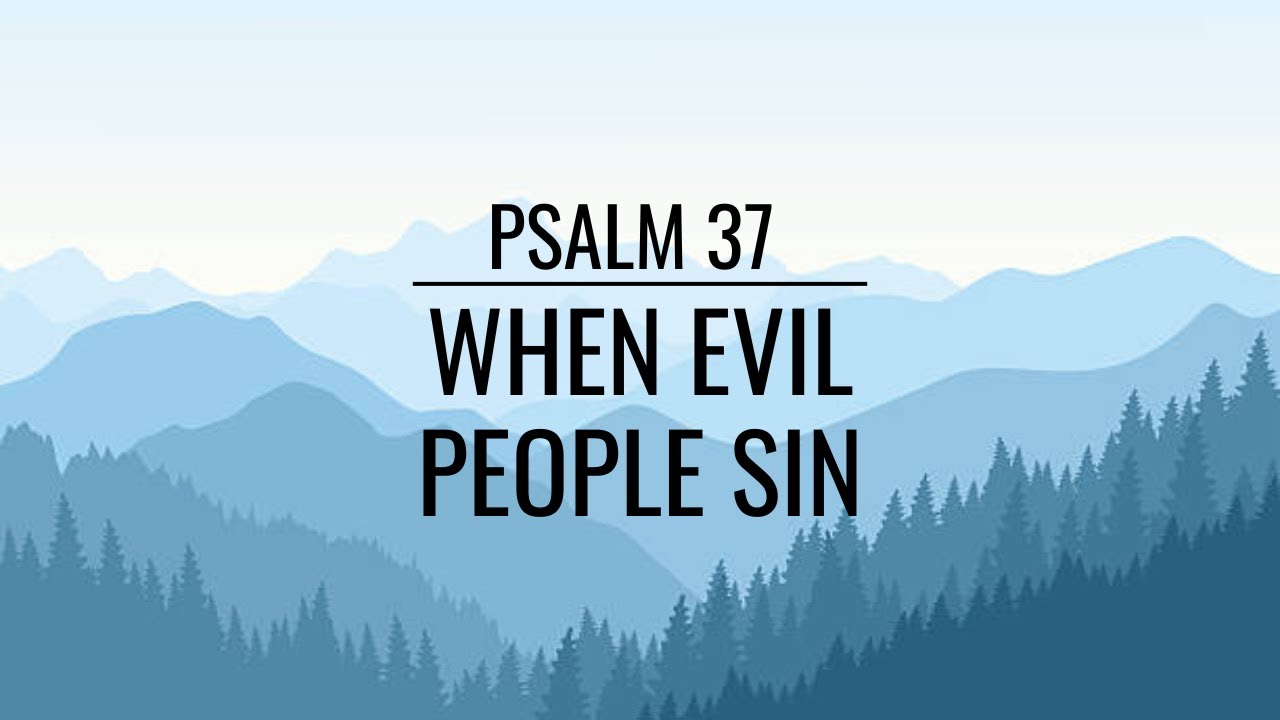 Psalm 37 - When Evil People Sin - Piano Cover - YouTube