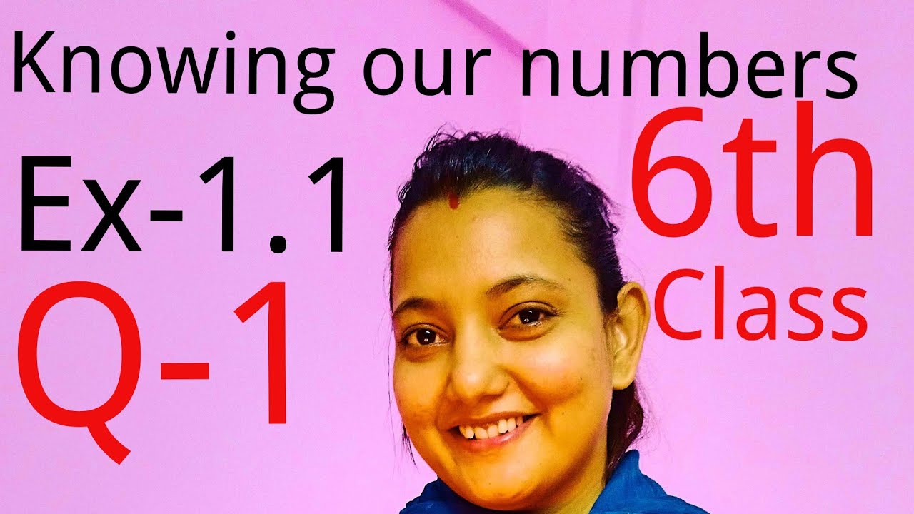 Knowing Our Numbers Class 6th chapter 1 exercise 1 1 QUESTION 1 NCERT Knowing Our Numbers Class 6th chapter 1 exercise 1 1 QUESTION 1 NCERT