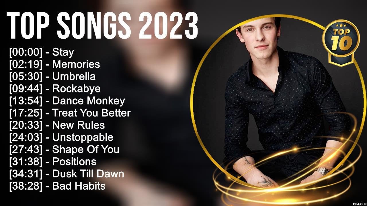 TOP SONGS 2023 2023 MIX ~ Top 10 Best Songs ~ Greatest Hits ~ Full ...