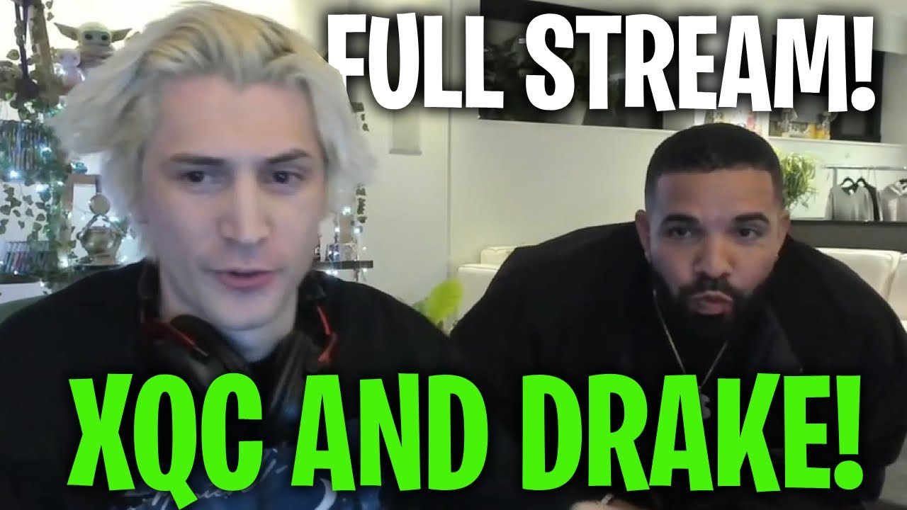 XQC AND DRAKE FULL STREAM... - YouTube