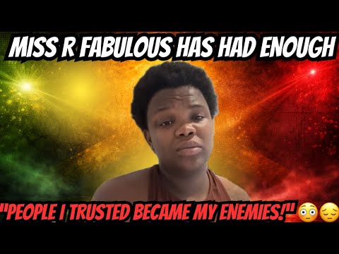 MISS R FABULOUS SPEAKS OUT! “I WORRY MY MENTAL HEALTH WILL DECLINE!” 😳😔