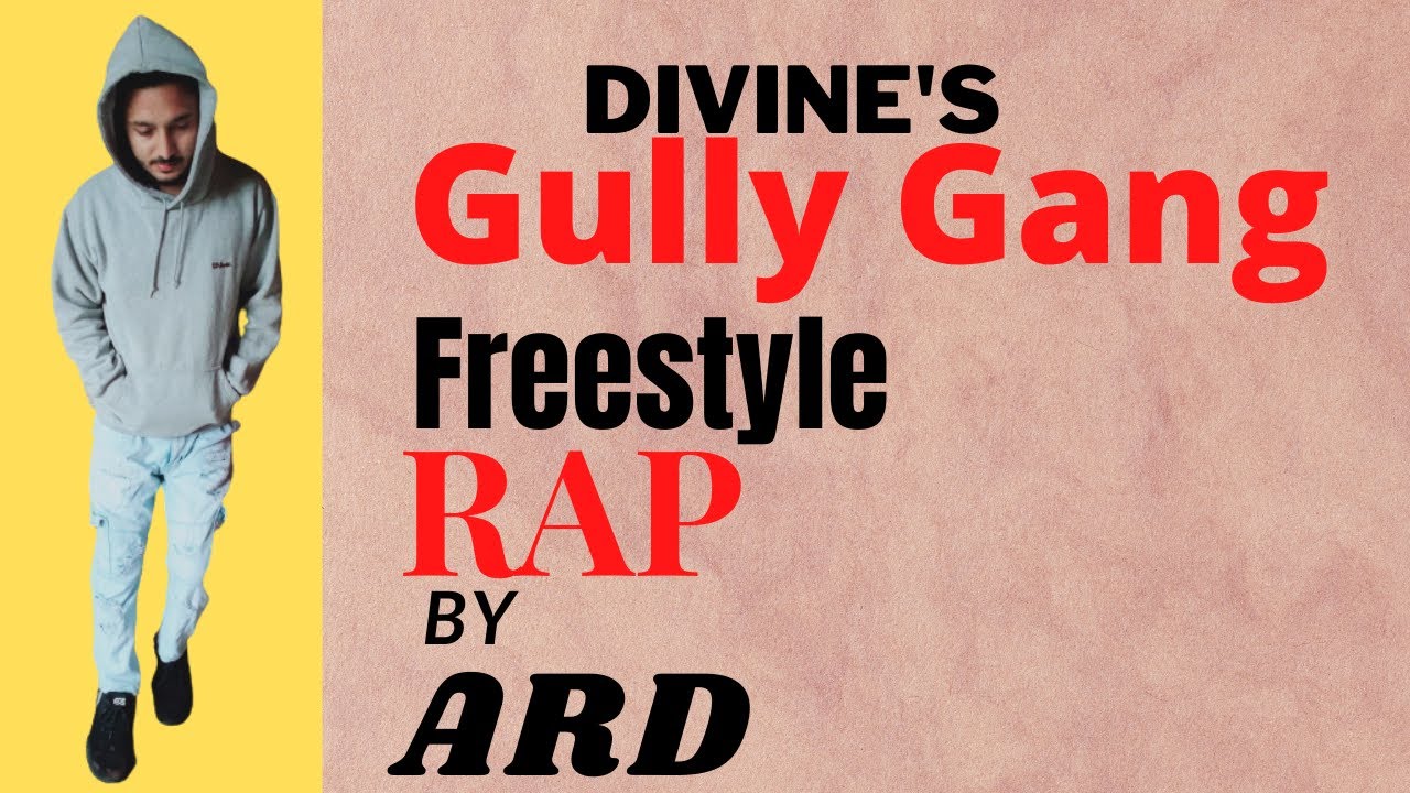 GULLY GANG - DIVINE (GUCCI GANG REMIX) FREESTYLE RAP BY ARD - YouTube