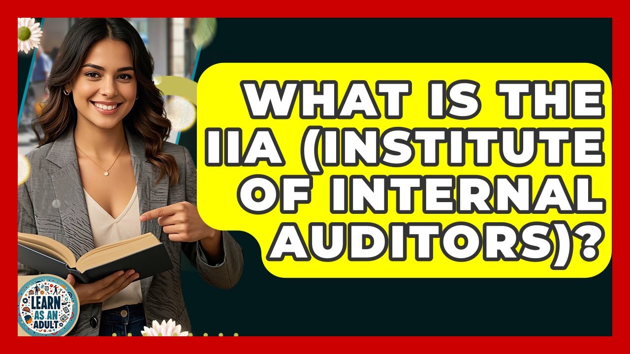 What Is The IIA (Institute Of Internal Auditors)? - Learn As An Adult ...