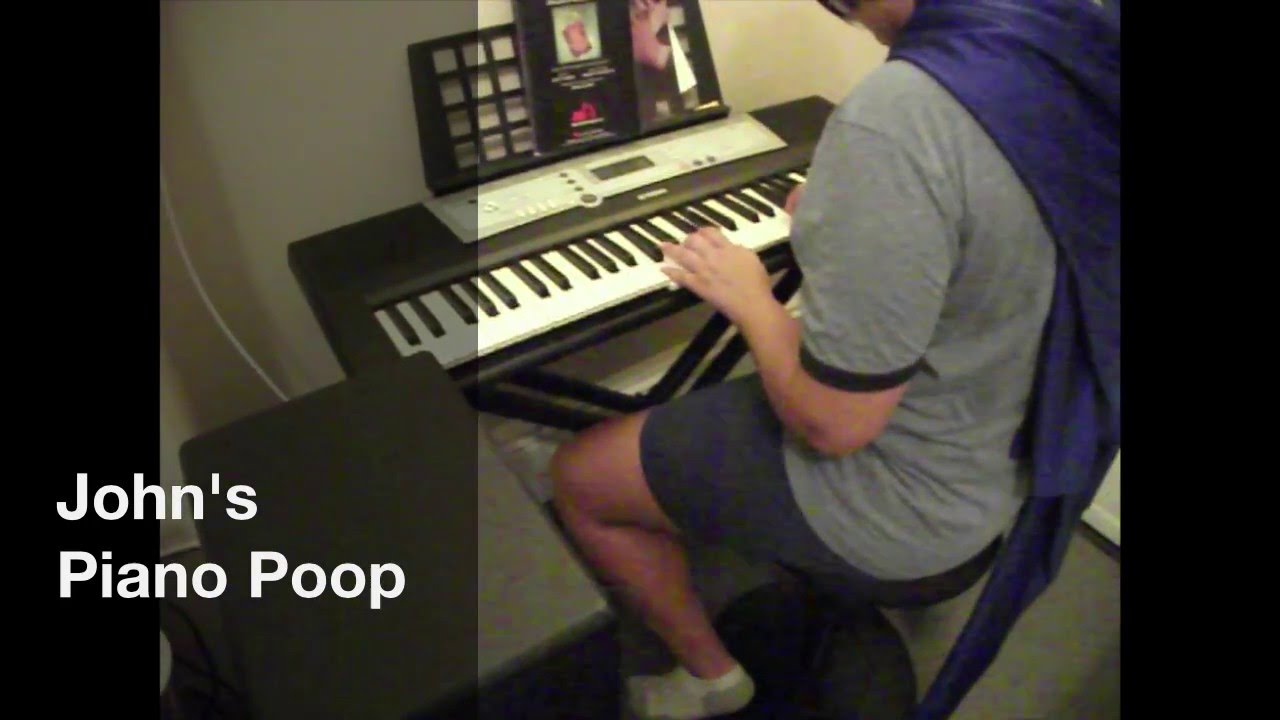 John's Piano Poop - YouTube