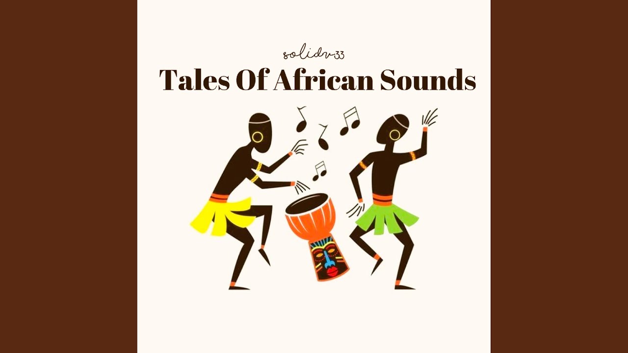 Tales Of African Sounds - YouTube