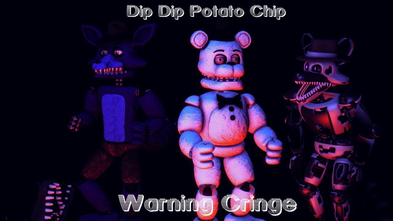 SFM FNAF Dip Dip Potato Chip [Watching at your own risk] - YouTube