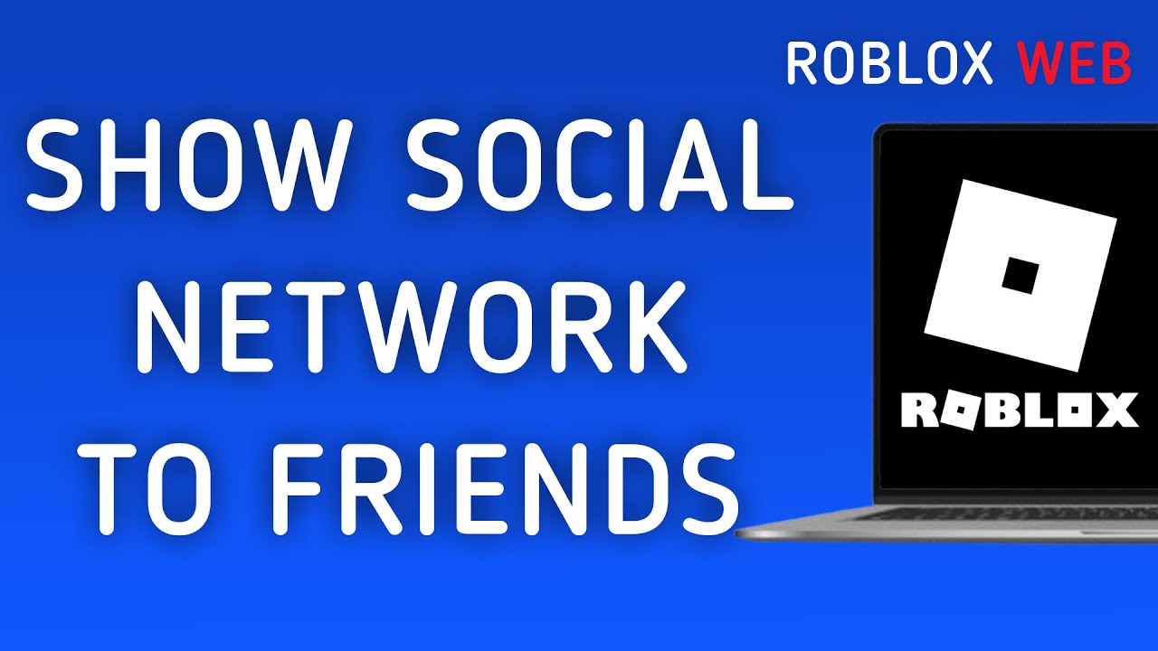 How To Show Social Network To Friends On Roblox Web On PC (New Update ...