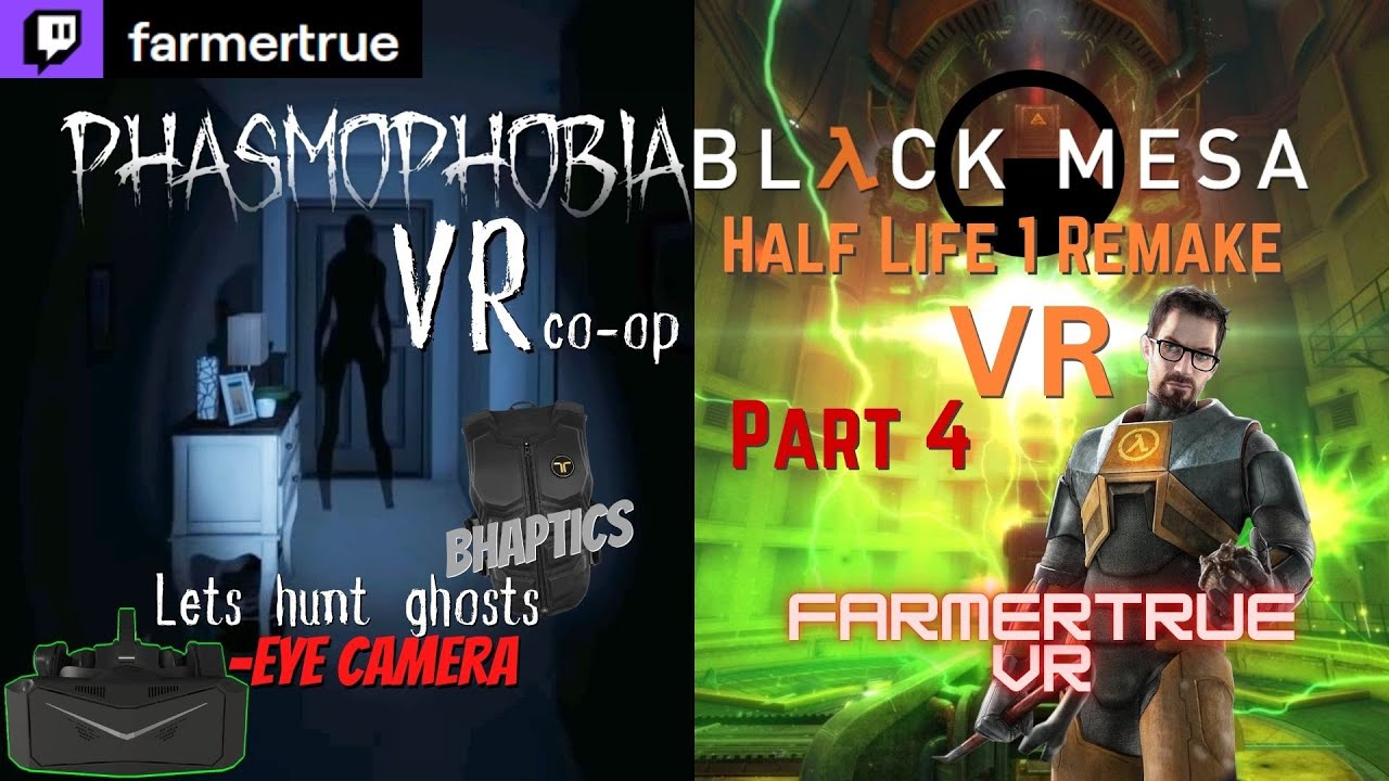 Phasmophobia VR co-op & Black Mesa VR! HL1 Remake Part 4 Eye Camera #vr ...