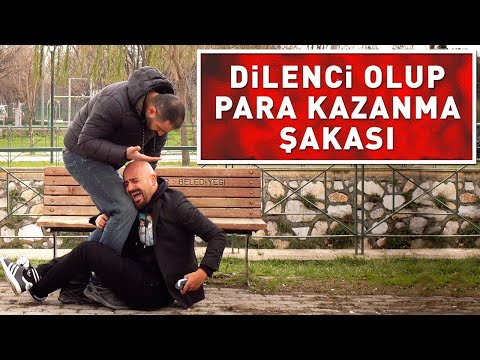 DİLENCİ OLUP PARA KAZANMA ŞAKASI !