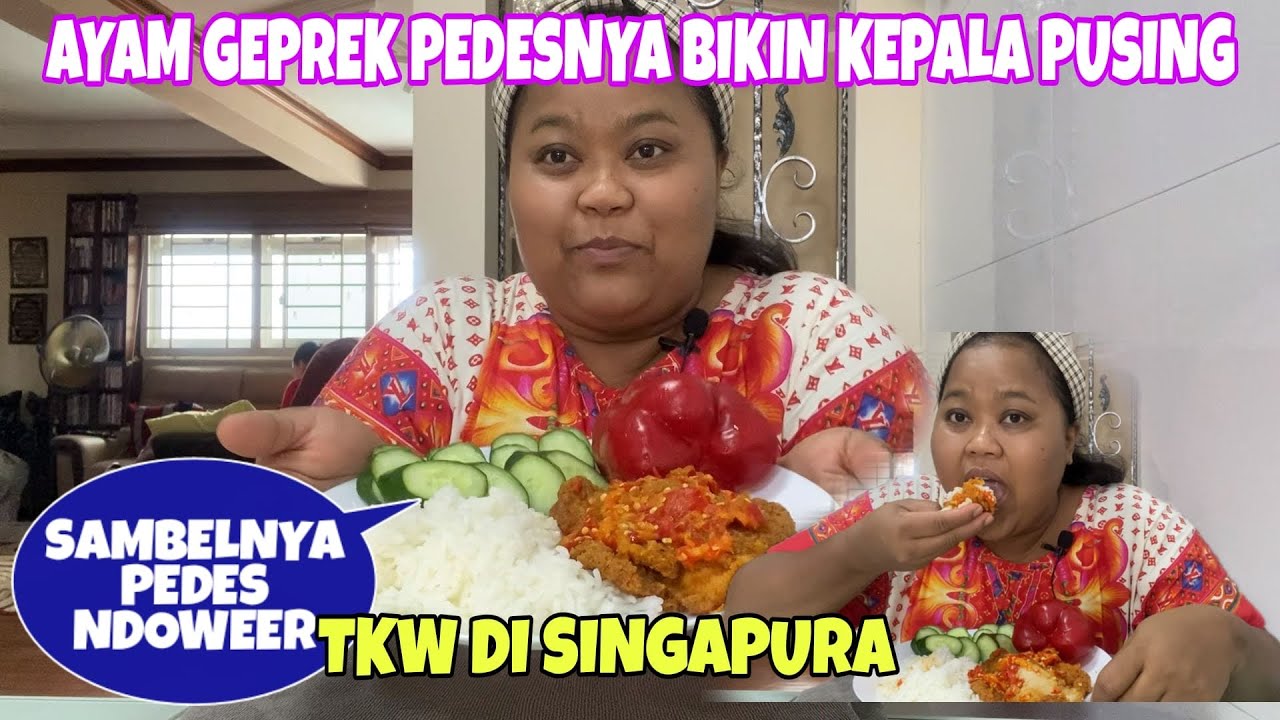 MAKAN AYAM GEPREK SAMBELNYA PEDES BIKIN PUSING KEPALA‼️TKW DI SINGAPURA - YouTube