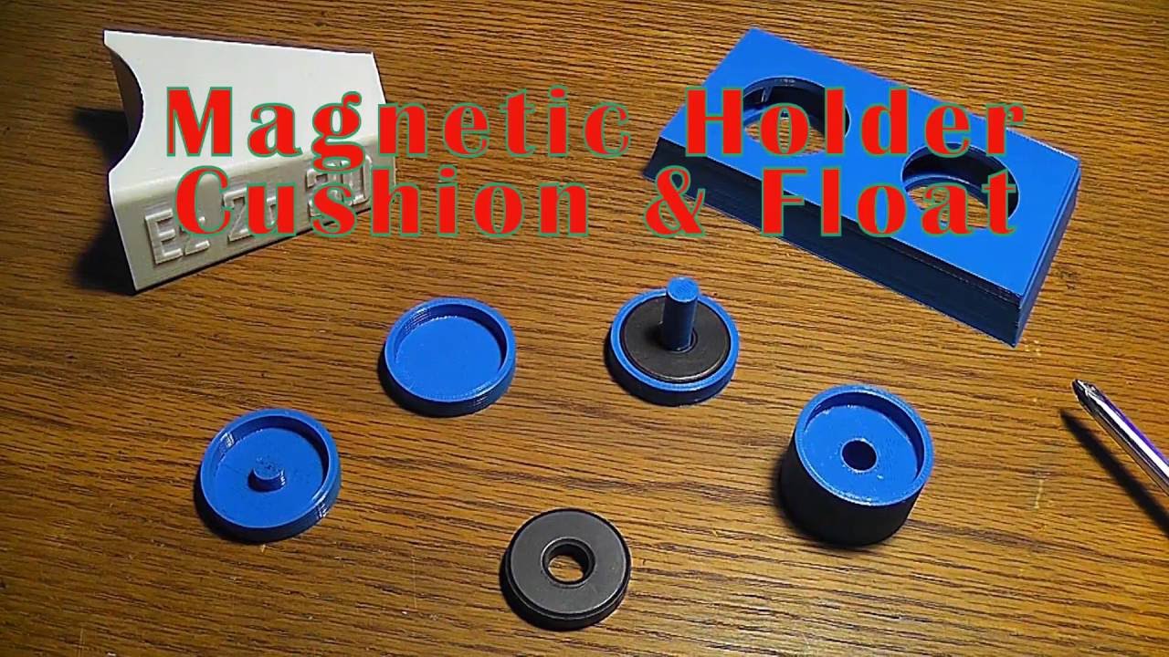 Magnet Holder, Cushion, and Float - YouTube