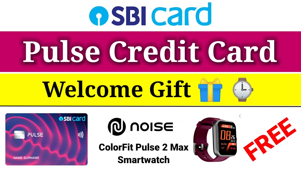 How to get SBI Pulse Credit Card Smart Watch | Welcome Gift 🎁 ...