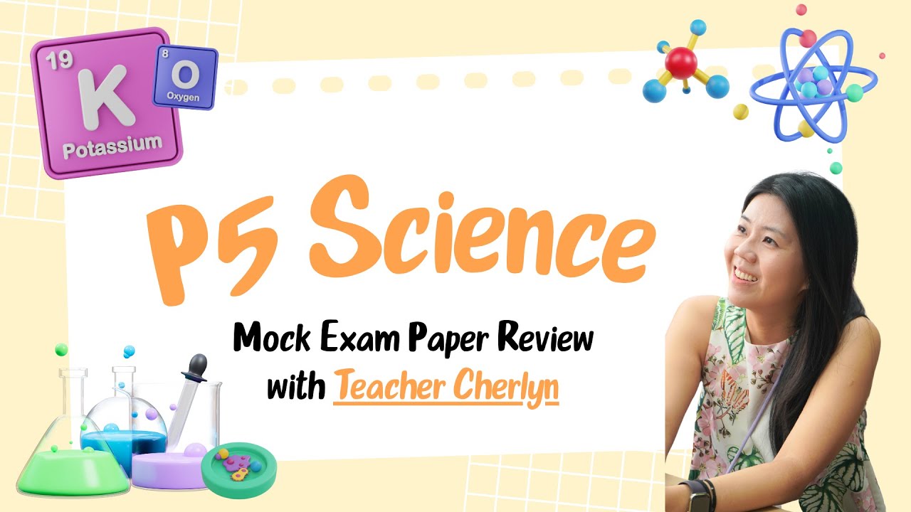 Mock P5 EOY Science Paper - YouTube