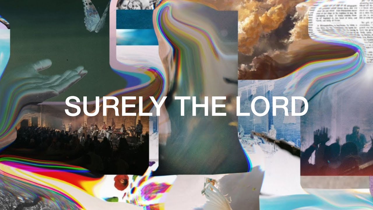 Surely The Lord (Listening Video) - River Valley Worship - YouTube