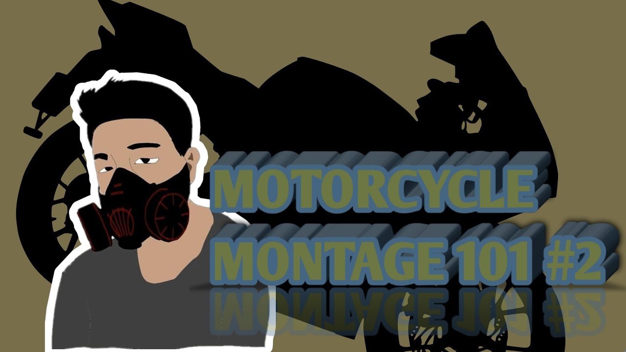 MOTORCYCLE MONTAGE 101 #2 - YouTube