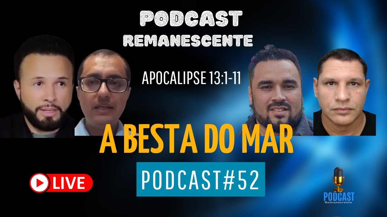 A BESTA QUE VEM DO MAR! Podcast#52 - Apocalipse 13: 1-11 - YouTube