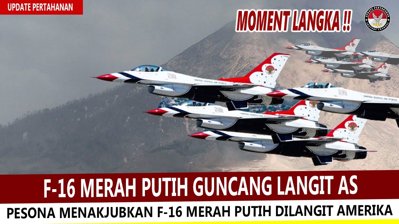 [FULL] AKSI PALING GILA JET TEMPUR F-16 MERAH PUTIH DILANGIT AMERIKA ...