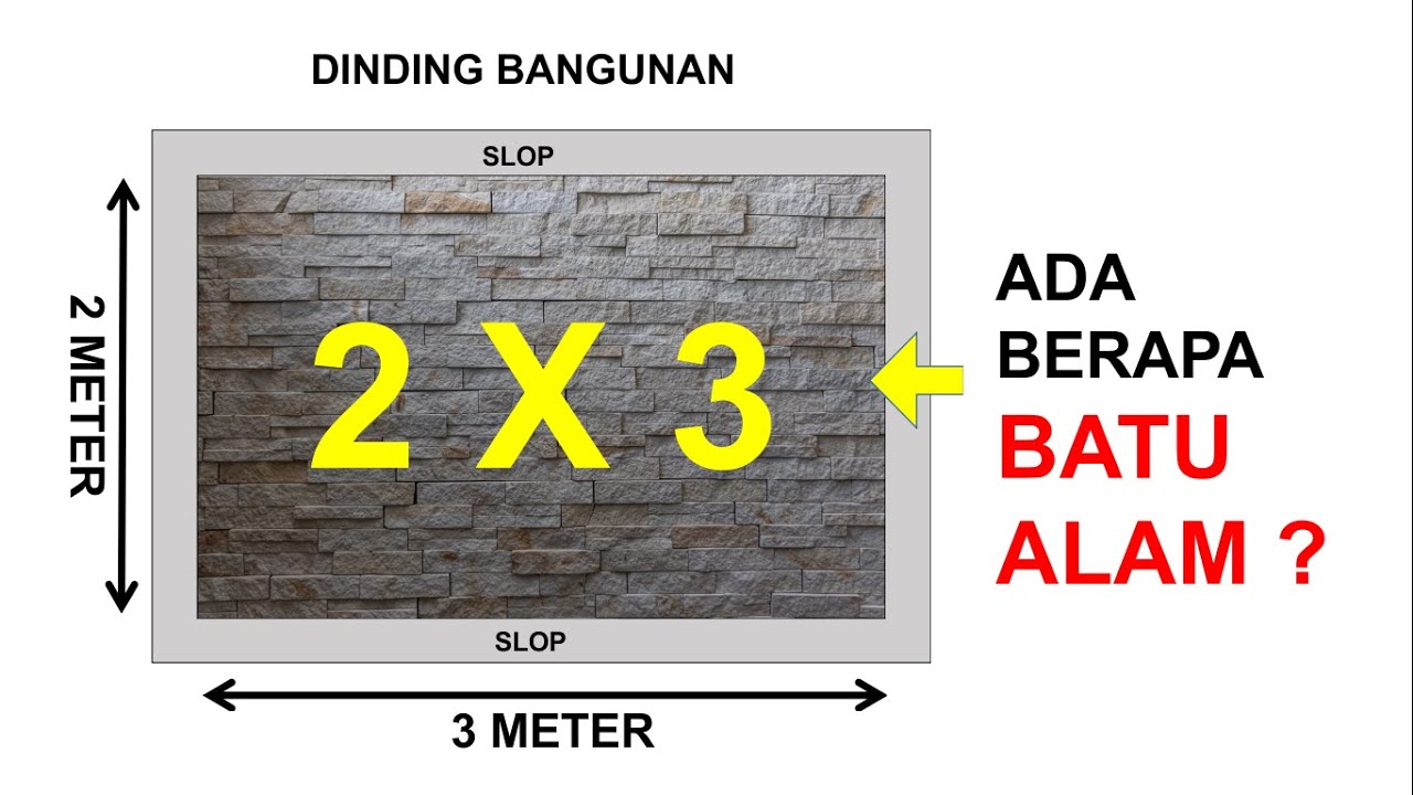 cara menghitung kebutuhan BATU ALAM untuk dinding 2 x 3 meter - YouTube